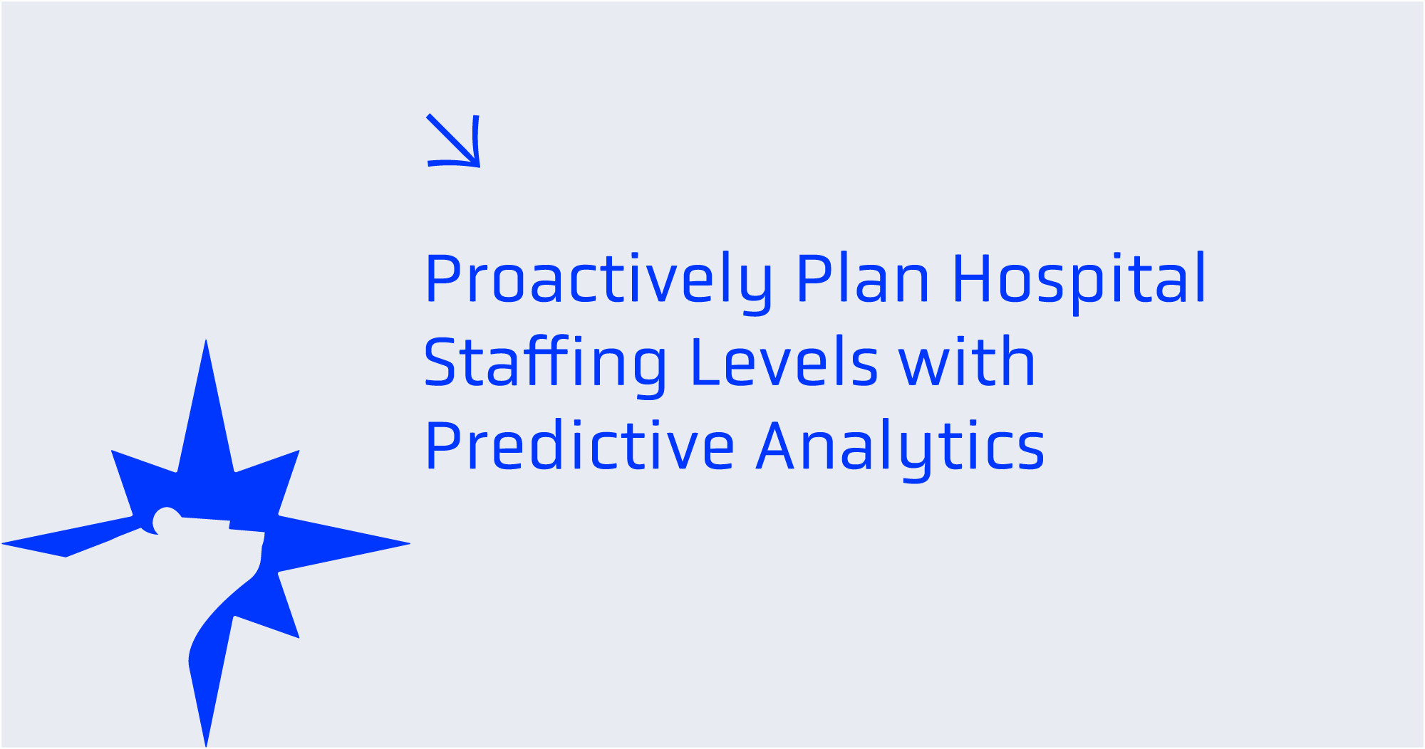 How to Plan Hospital Staffing Levels with Predictive Analytics